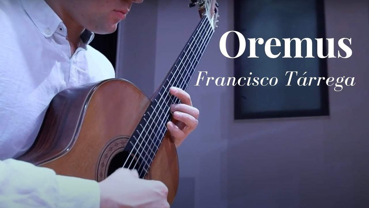 Oremus by Francisco Tárrega, Performed by Benjamin Kallestein ...